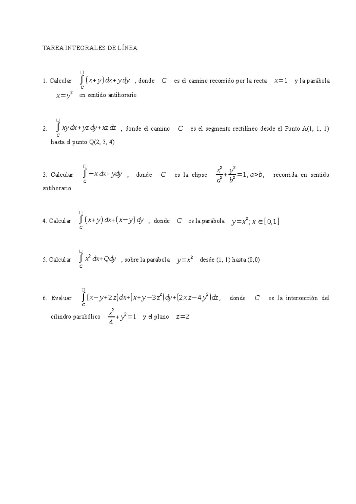 Tarea Integrales DE Linea - TAREA INTEGRALES DE LÍNEA 1. Calcular ∫ C ...