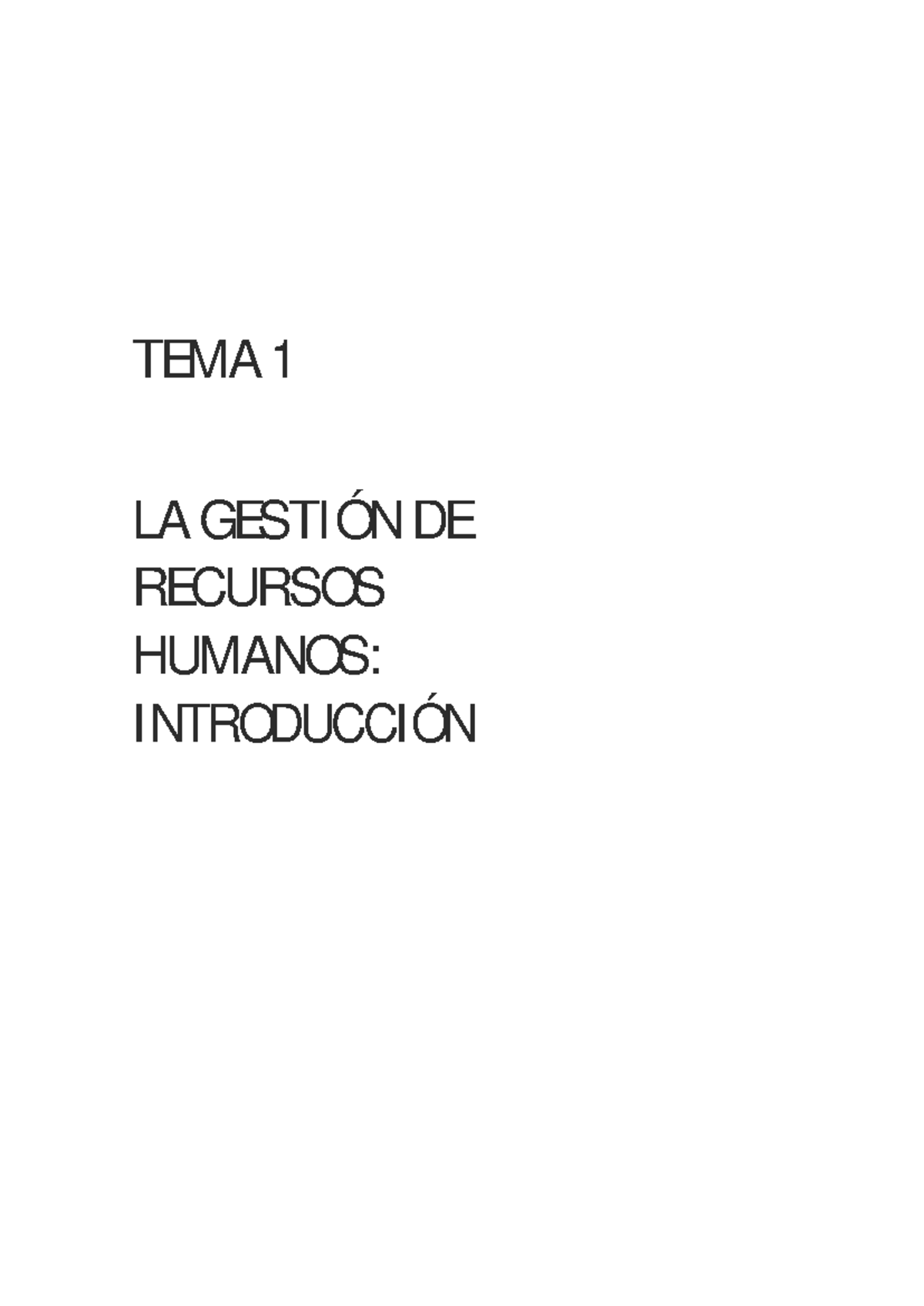 Tema 1. Introduccion a la GRH - TEMA 1 LA GESTIÓN DE RECURSOS HUMANOS: INTRODUCCIÓN I ...