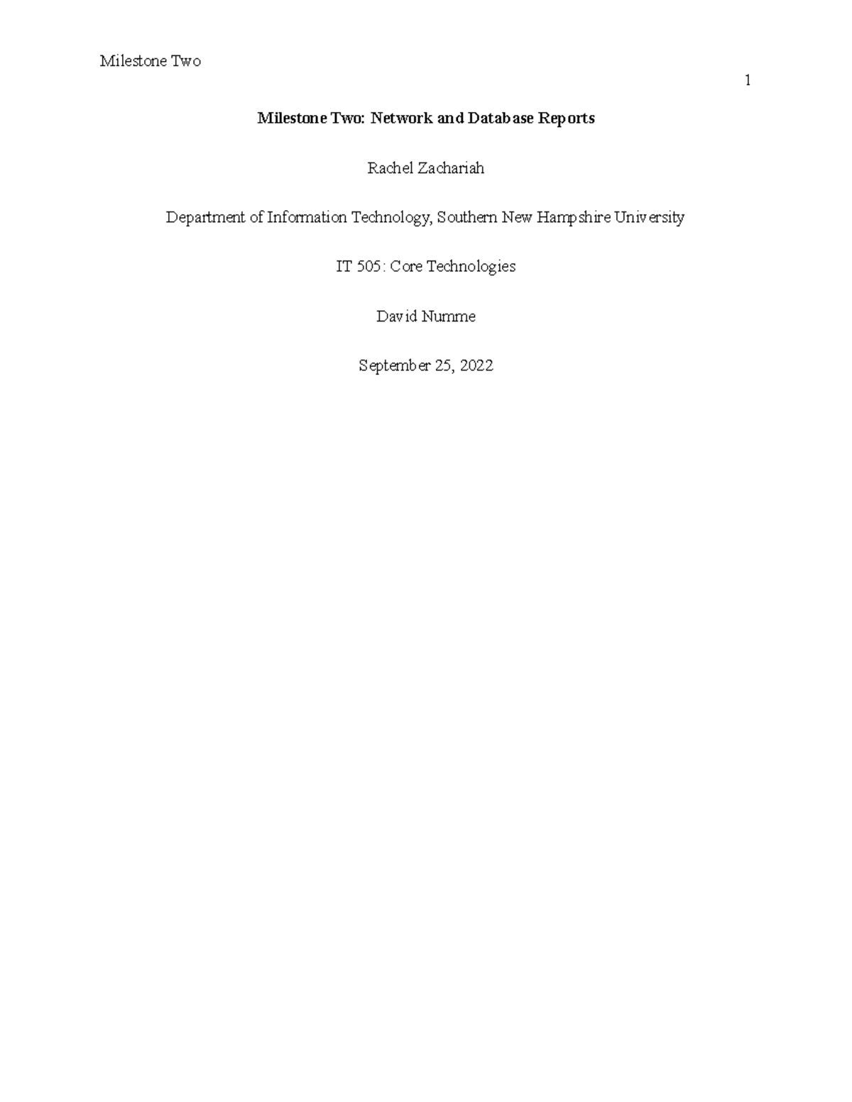 Milestone Two report - 1 Milestone Two: Network and Database Reports Rachel Zachariah Department ...