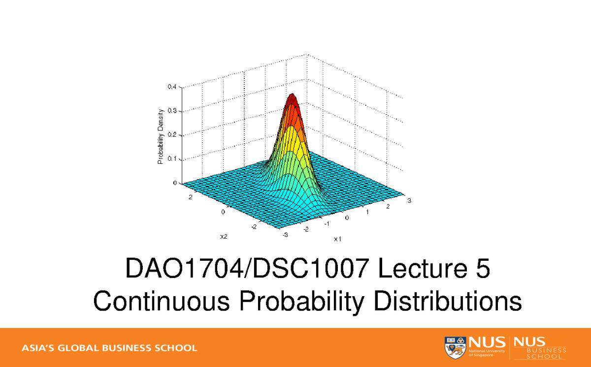 Lecture 5 Continuous Probabilities - DAO1704 - NUS - Studocu