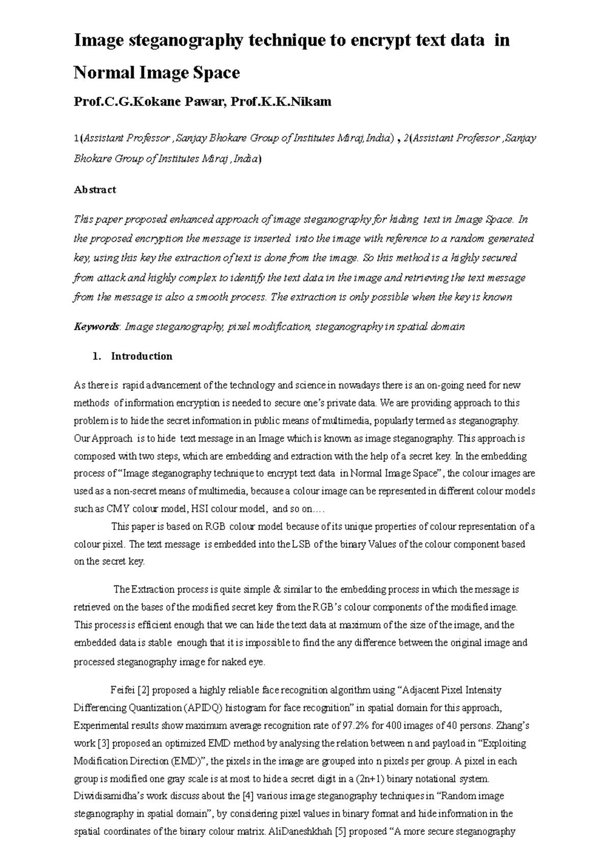 Image Steganography Technique To Encrypt Text Data In Spatial Domain