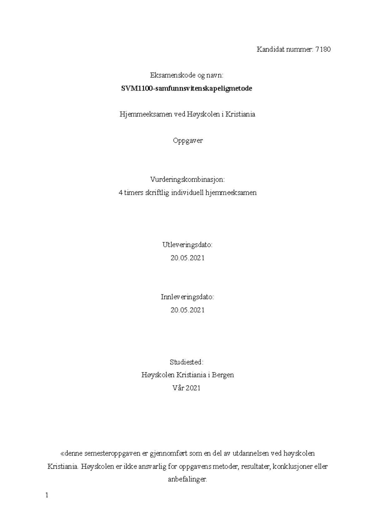 Eksamen i SVM1100 - hhhhh - Kandidat nummer: 7180 Eksamenskode og navn: - Studocu