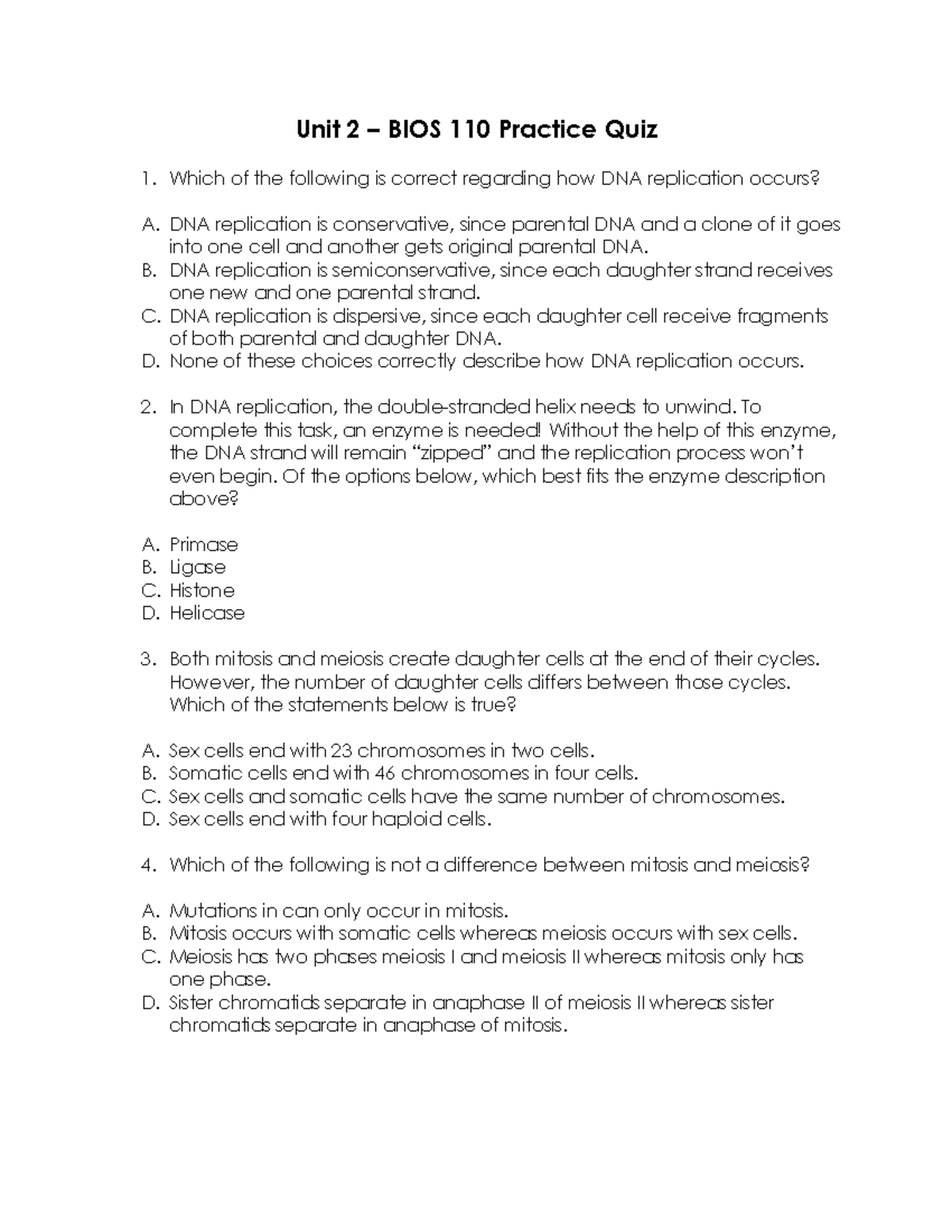 Unit 2 Practice Questions - Unit 2 – BIOS 110 Practice Quiz Which of the following is correct ...