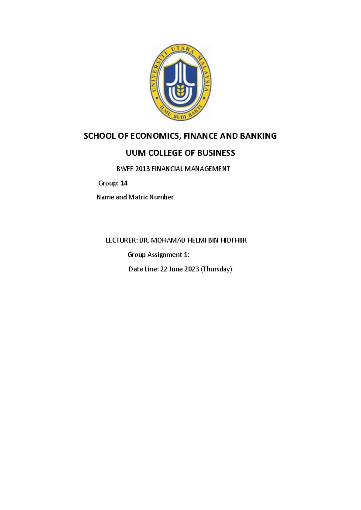 FM grp - FM GROUP ASSIGNMENT - SCHOOL OF ECONOMICS, FINANCE AND BANKING UUM COLLEGE OF BUSINESS ...