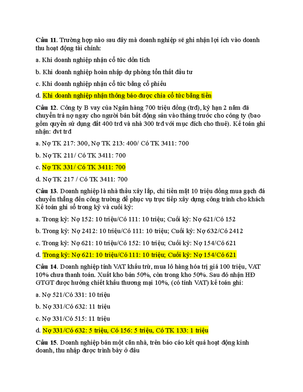 KTTC 2C p3 - Kế toán tài chính 2C - Câu 11. Trường hợp nào sau đây mà ...