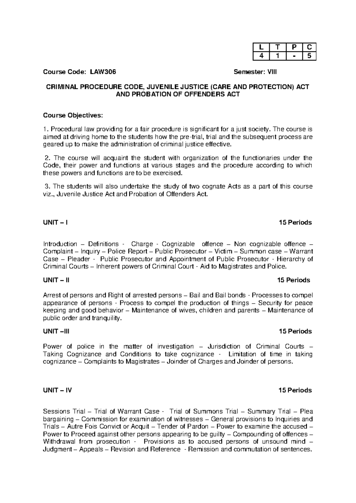 Crpc - L T P C 4 1 - 5 Course Code: LAW 306 Semester: VIII CRIMINAL ...