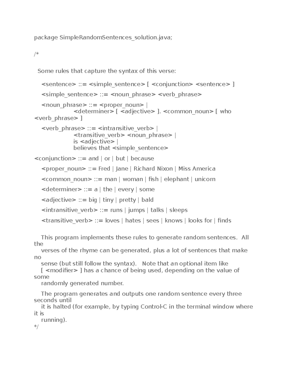 Assignment unit 2 - package SimpleRandomSentences_solution; /* Some rules that capture the ...