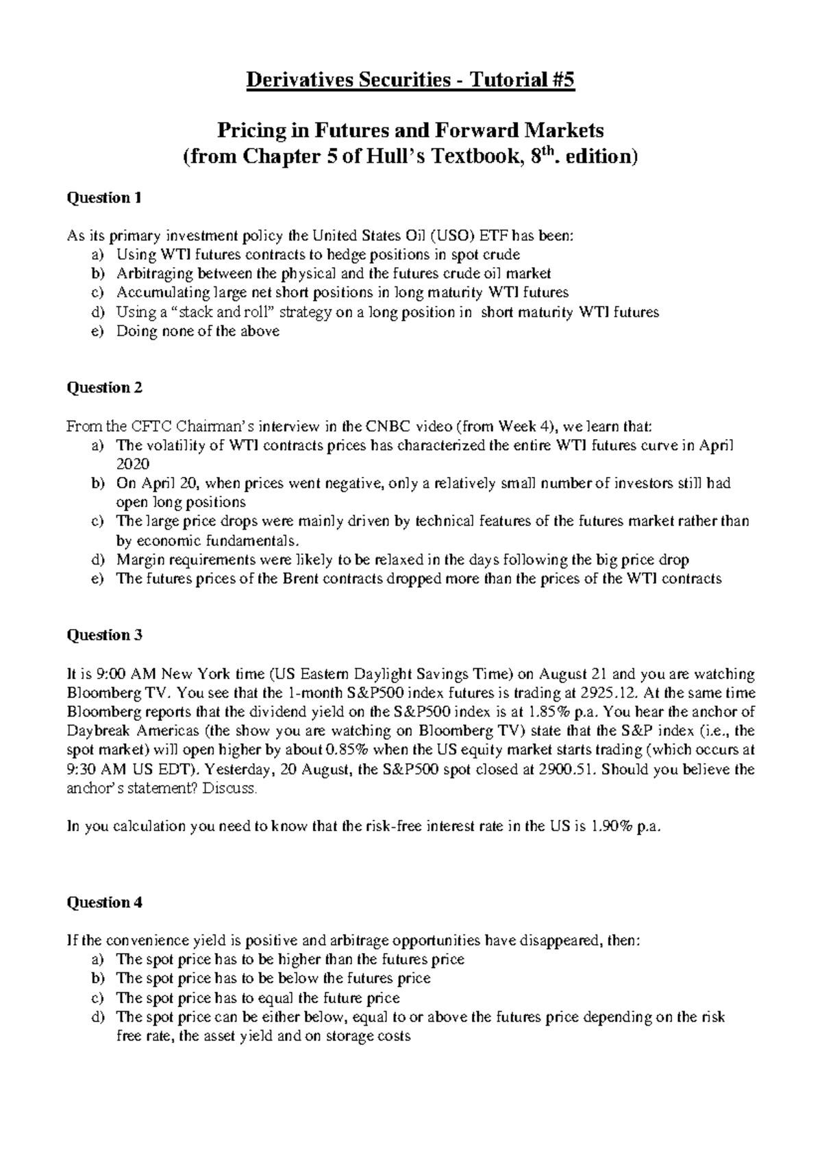 Tutorial 5 Q - Derivatives Securities - Tutorial Pricing in Futures and ...