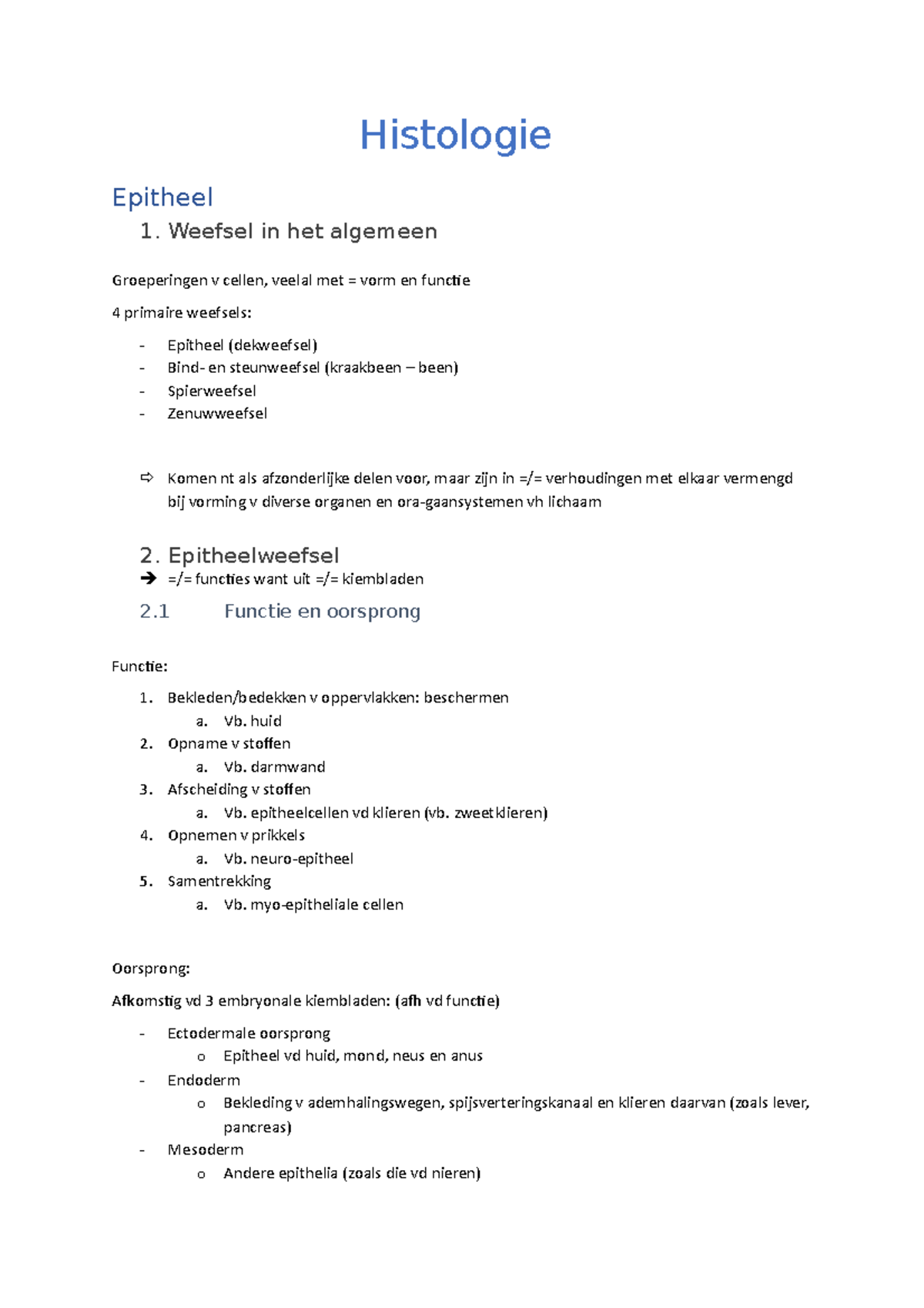 Hoofdstuk 1 - Epitheel - Histologie Epitheel 1. Weefsel in het algemeen ...