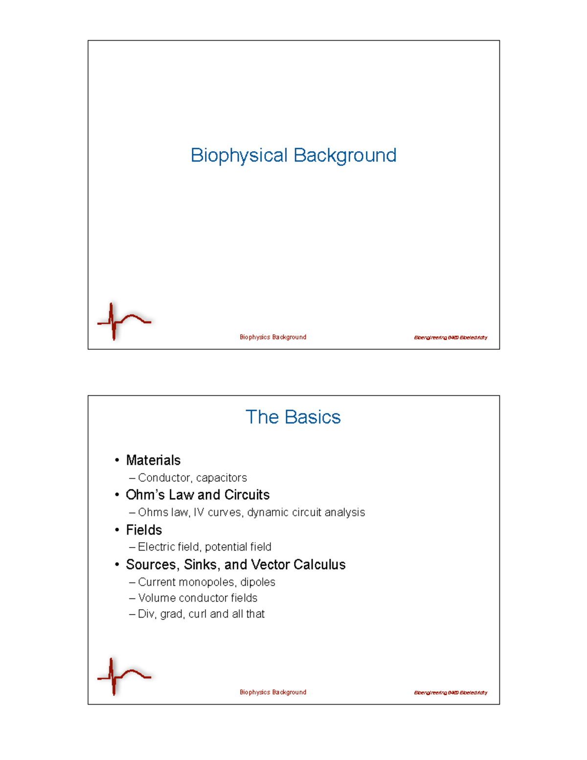 Biophysical Background - Biophysics Background Bioengineering 6460 Bioelectricity Current ...