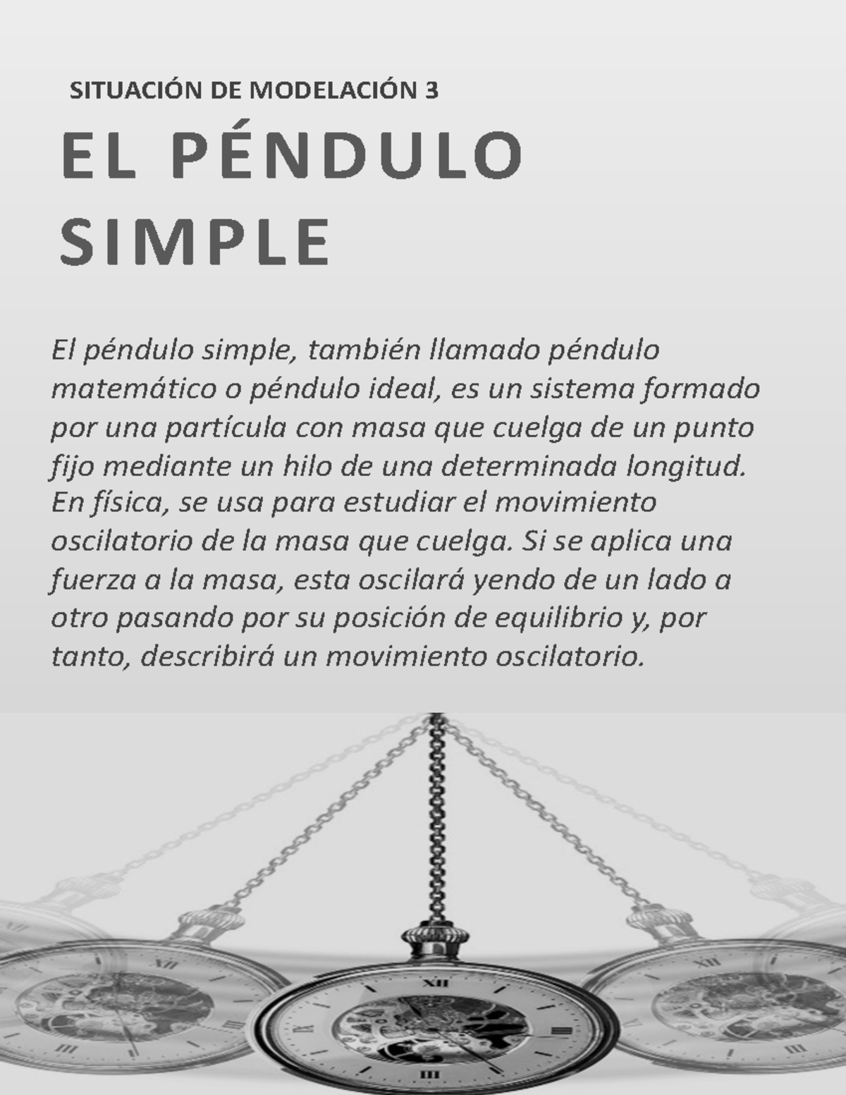 SM3-1 - Bueno - EL PÉNDULO SIMPLE El péndulo simple, también llamado ...