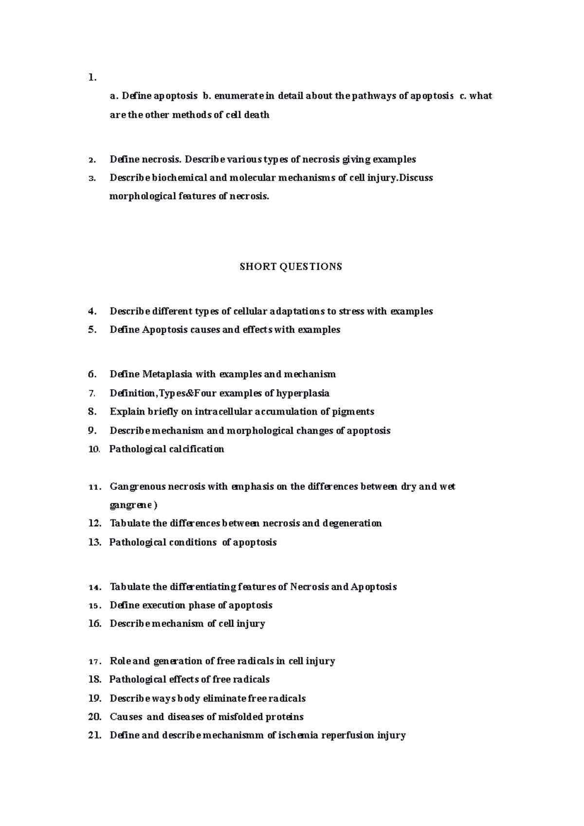 Cell injury questions - 1. a. Define apoptosis b. enumerate in detail ...
