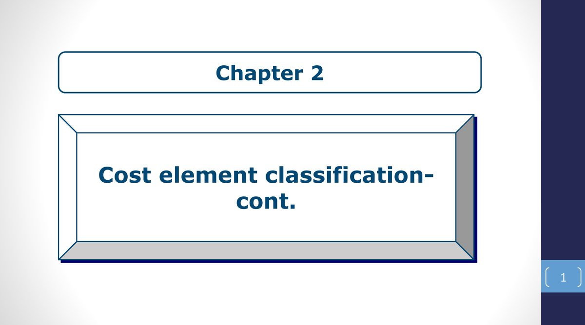 Lecture 3 cost classification and mixed cost analysis - 1 Chapter 2 Cost element classification ...