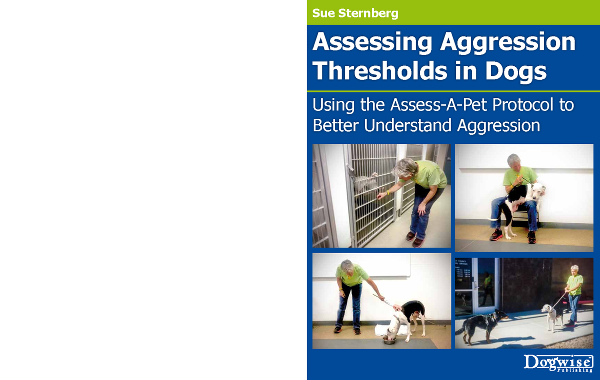 Assessing Aggression Thresholds in Dogs, Using the Assess-A-Pet ...