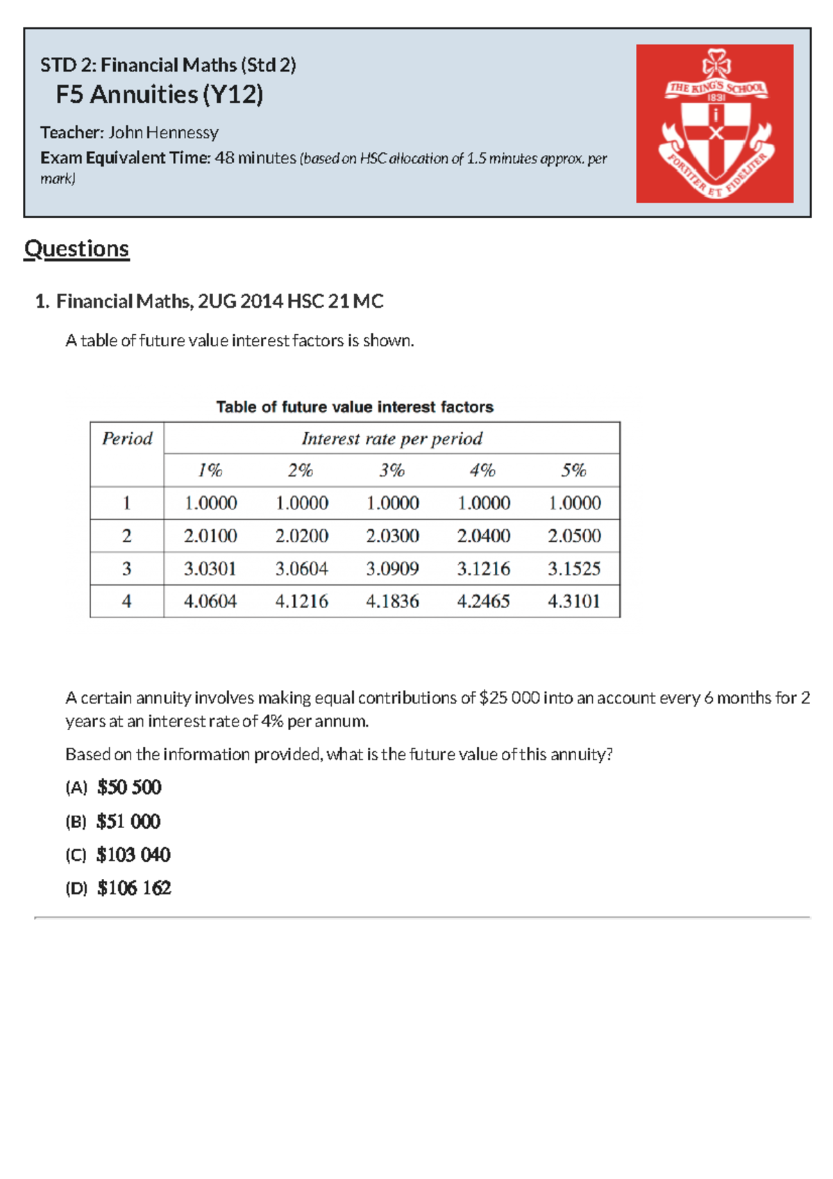 Financial Maths Annuities 1 Financial Maths 2UG 2014 HSC 21 MC