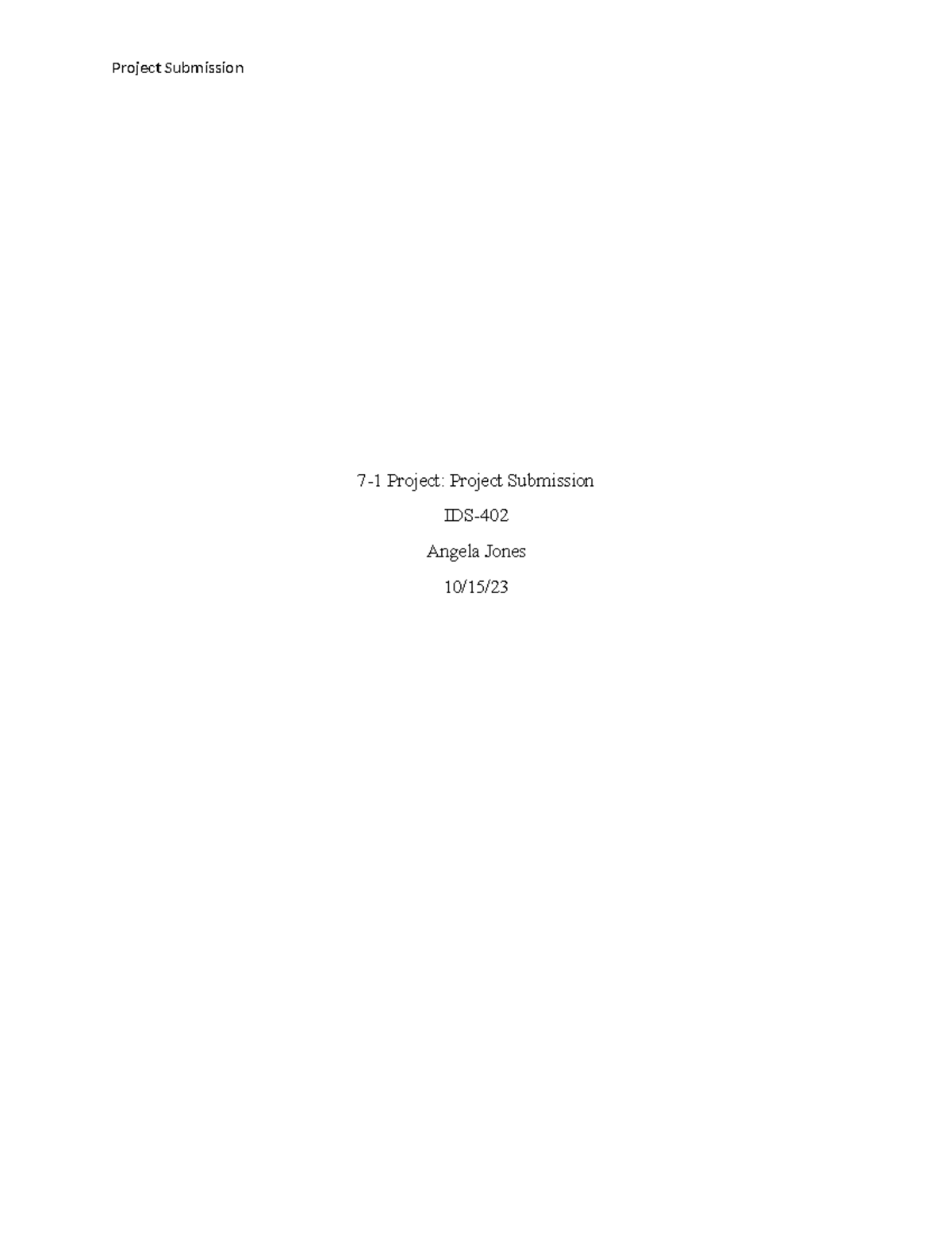 Project Submission - 7-1 Project: Project Submission IDS- Angela Jones ...
