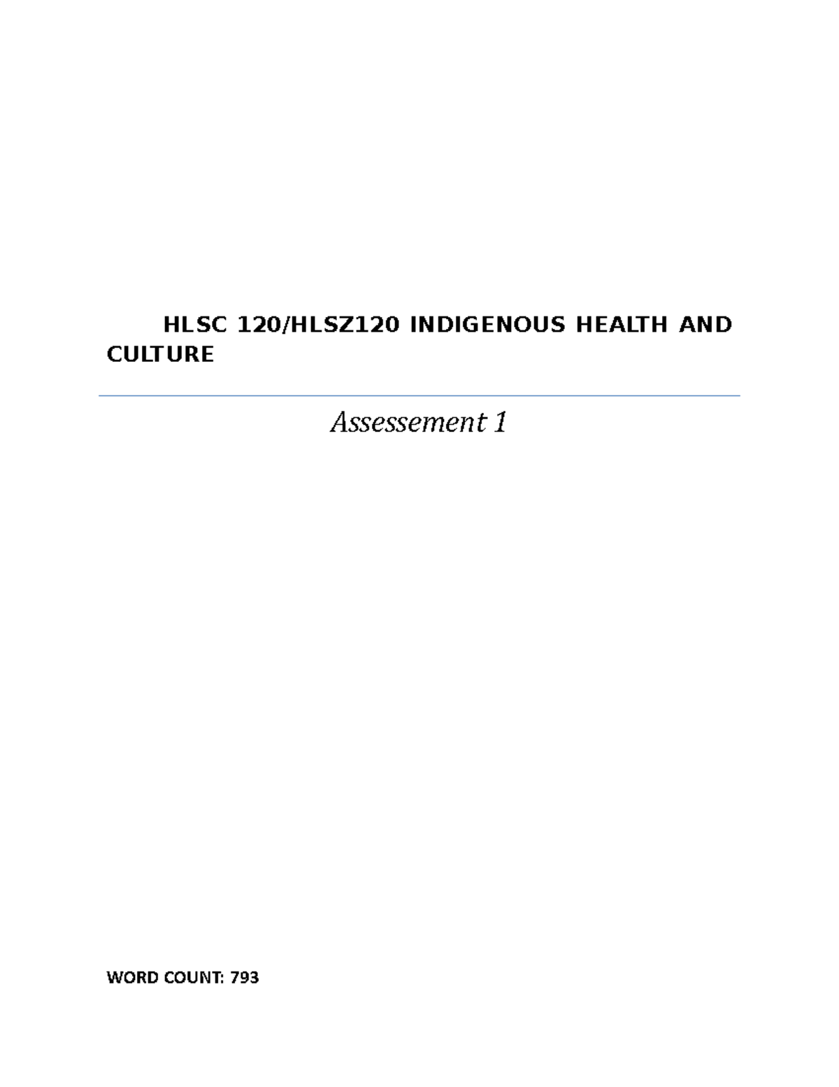 Indigineous health - Assignment 1 - HLSC 120/HLSZ120 INDIGENOUS HEALTH ...