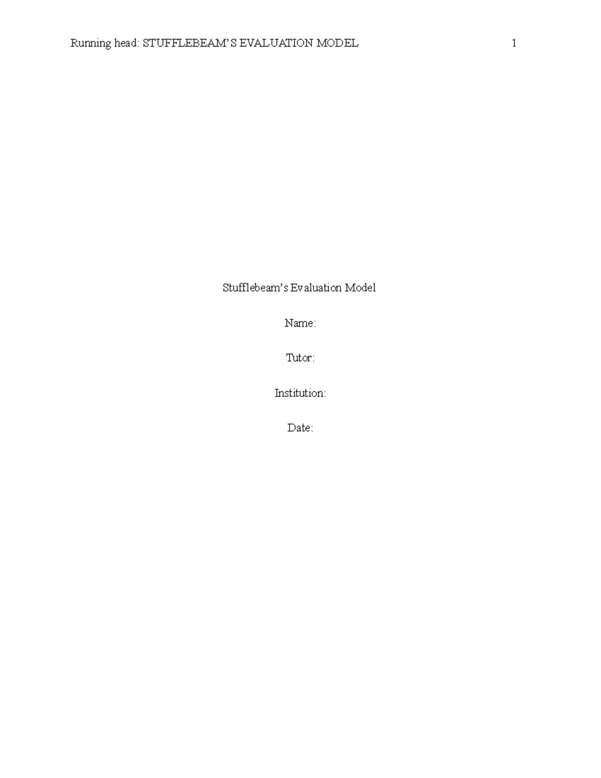 Stufflebeam Essay Writing - Running head: STUFFLEBEAM’S EVALUATION ...