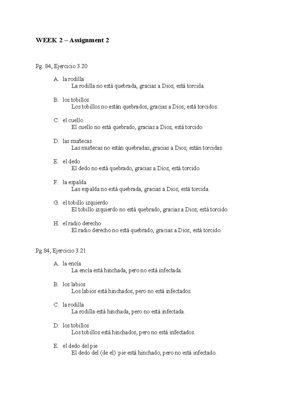 WEEK 2 - Tarea 2 - WEEK 2 – Assignment 2 Pg. 84, Ejercicio 3. A. la rodilla La rodilla no está ...