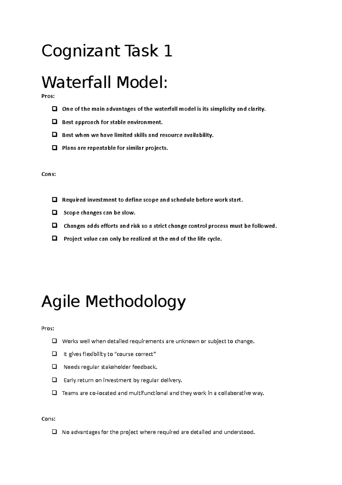 Cognizant Task 1 - Best when we have limited skills and resource availability are repeatable for ...