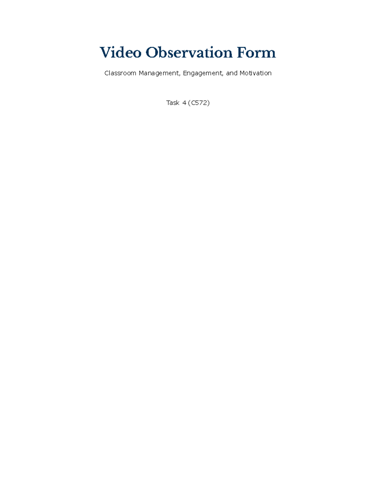 C572 Classroom Management Task 4 Video Observation Form - Video ...