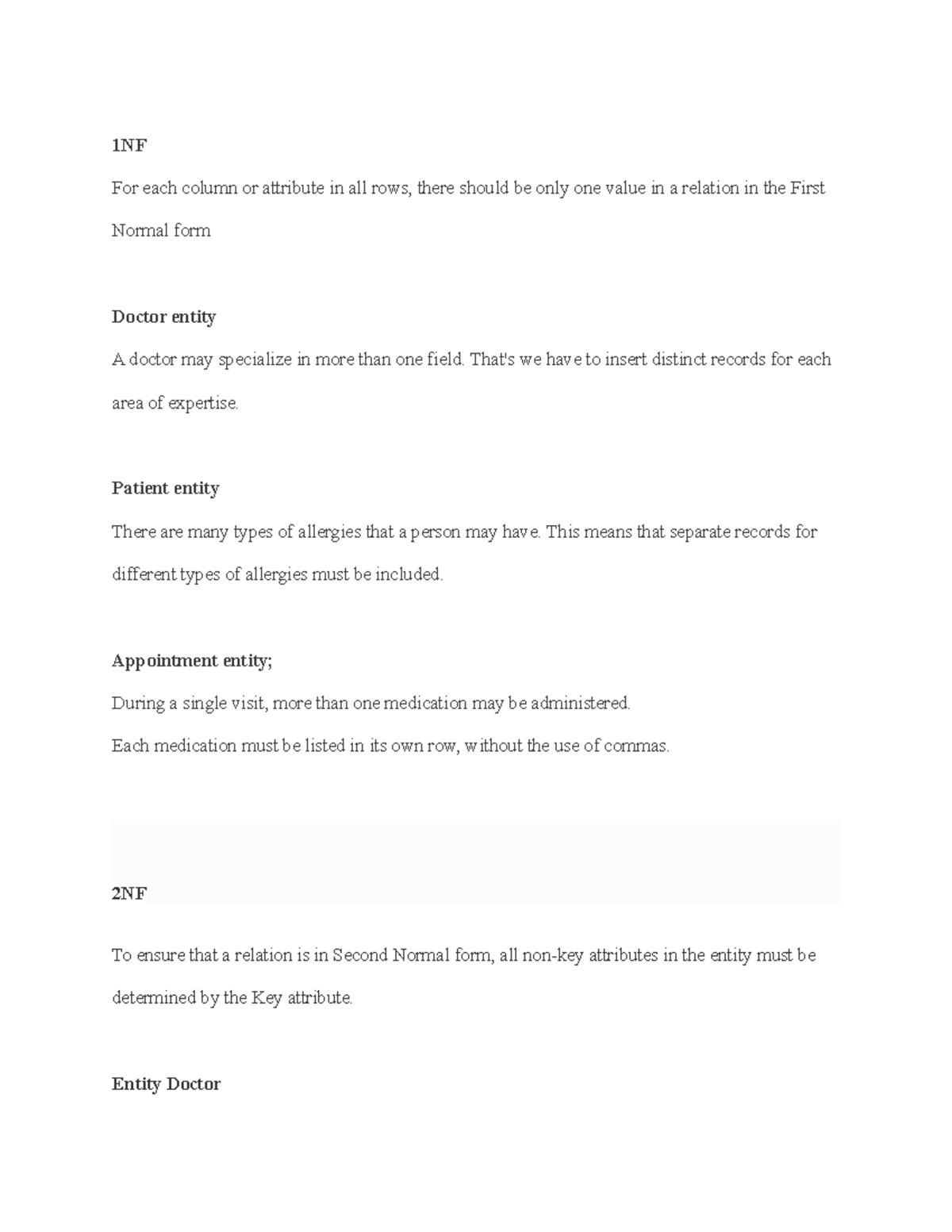 Written assignment unit 4 - 1NF For each column or attribute in all rows, there should be only ...
