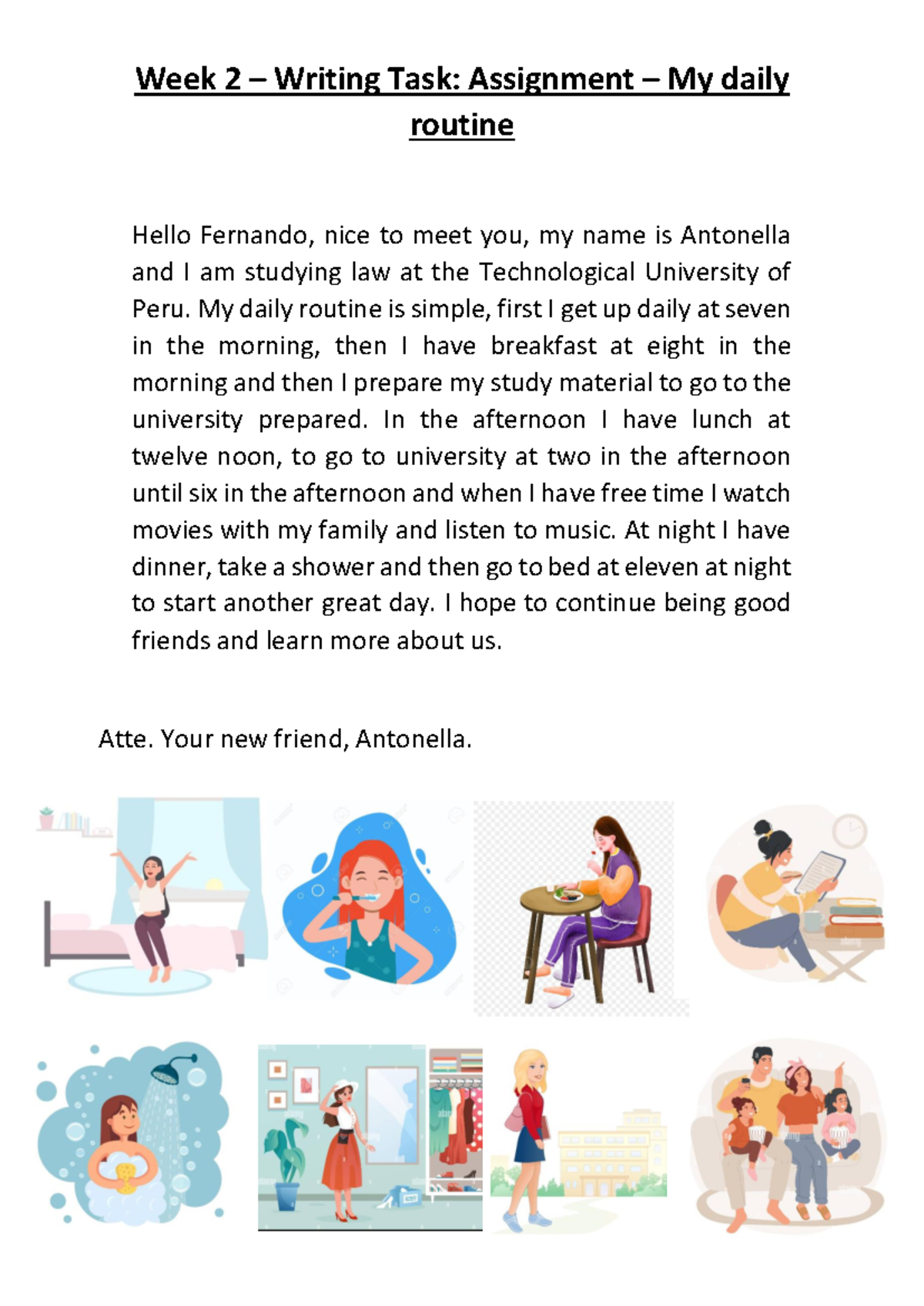 Ingles II WEEK II - Week 2 – Writing Task: Assignment – My daily routine Hello Fernando, nice to ...