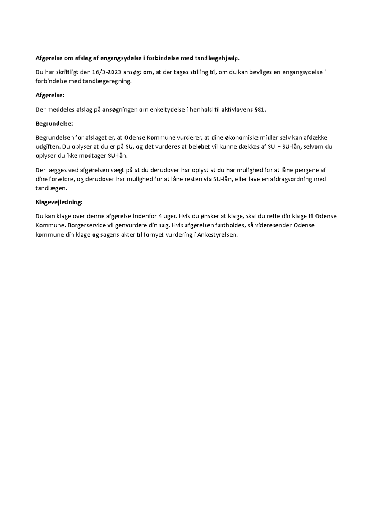 Afgørelse om afslag af engangsydelse i forbindelse med tandlægehjælp ...