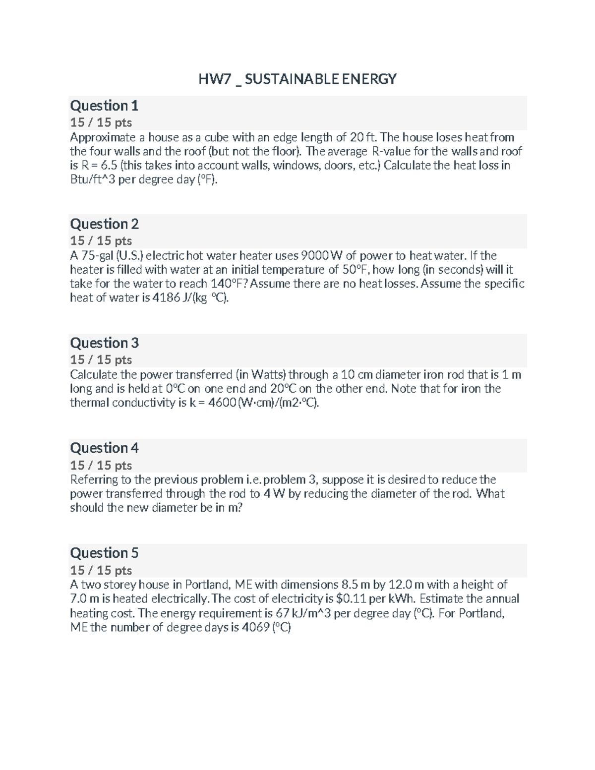HW7 Questions and Solutions Sustainable Energy - HW7 _ SUSTAINABLE ENERGY Question 1 15 / 15 pts ...
