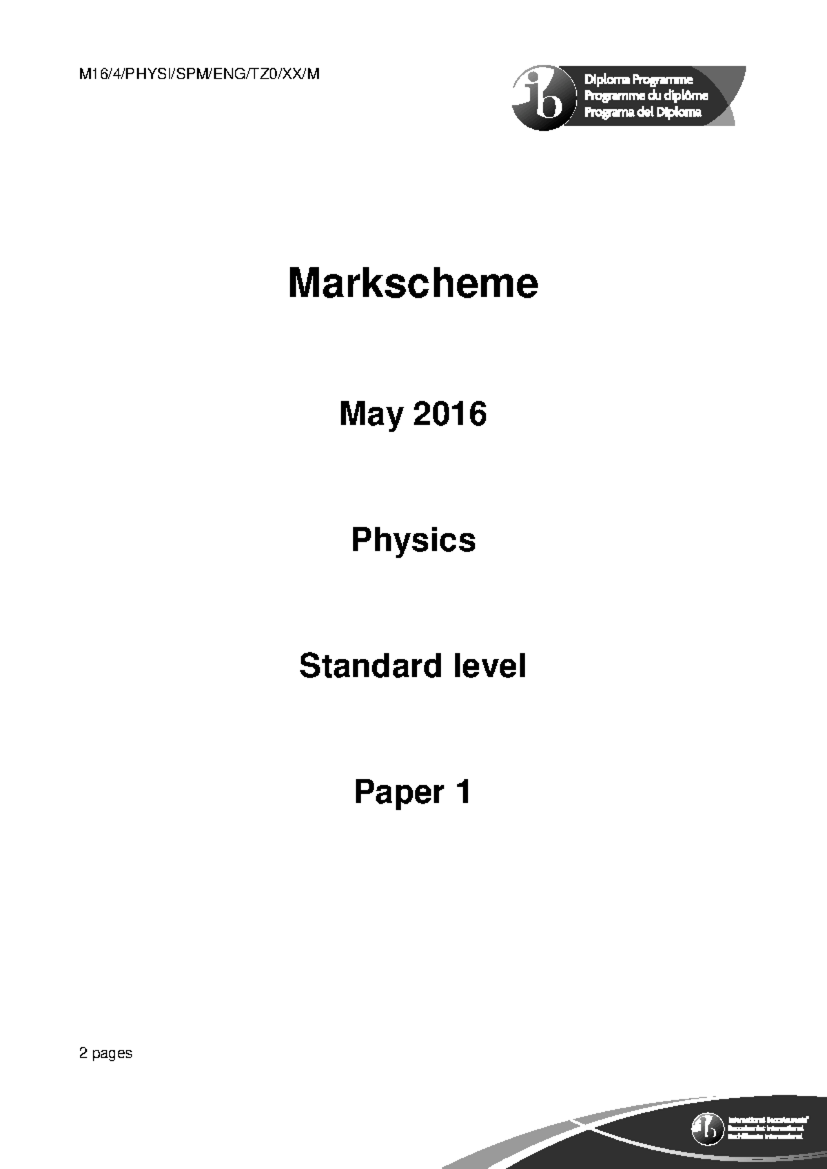 Physics paper 1 SL markscheme - Physics SL - M16/4/PHYSI/SPM/ENG/TZ0/XX/M 2 pages Markscheme May ...