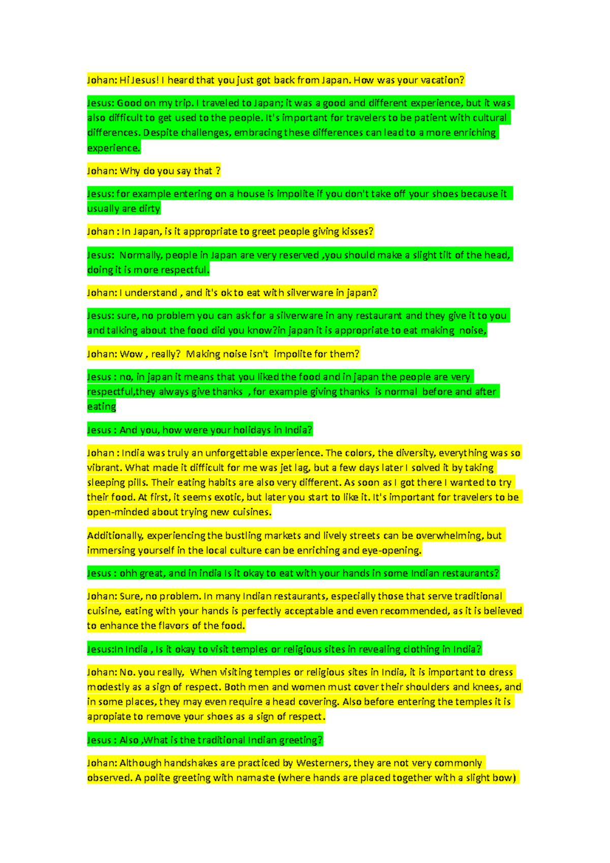 Project intermediate 2 - Johan: Hi Jesus! I heard that you just got back from Japan. How was ...