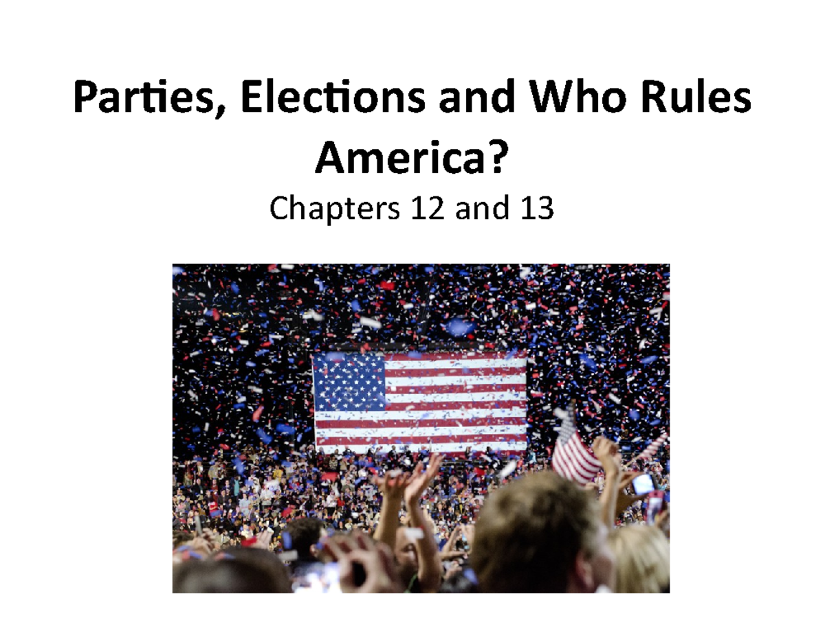 45-232,2016 ,chapters 12 and 13 - Parties, Elections and Who Rules ...