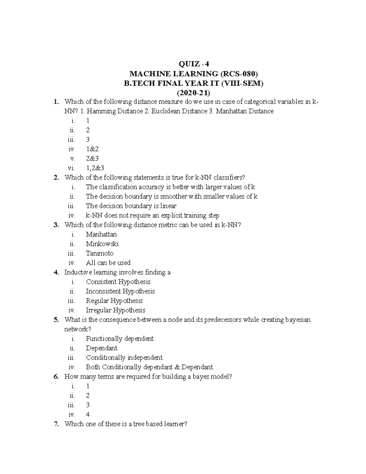QUIZ4 - quiz assignment - QUIZ - MACHINE LEARNING (RCS-080) B FINAL ...