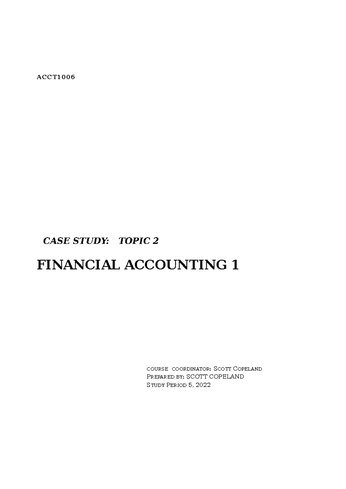 Phuong Topic 2 - 2022 - tutorial work - AC C T10 06 CASE STUDY: TOPIC 2 ...