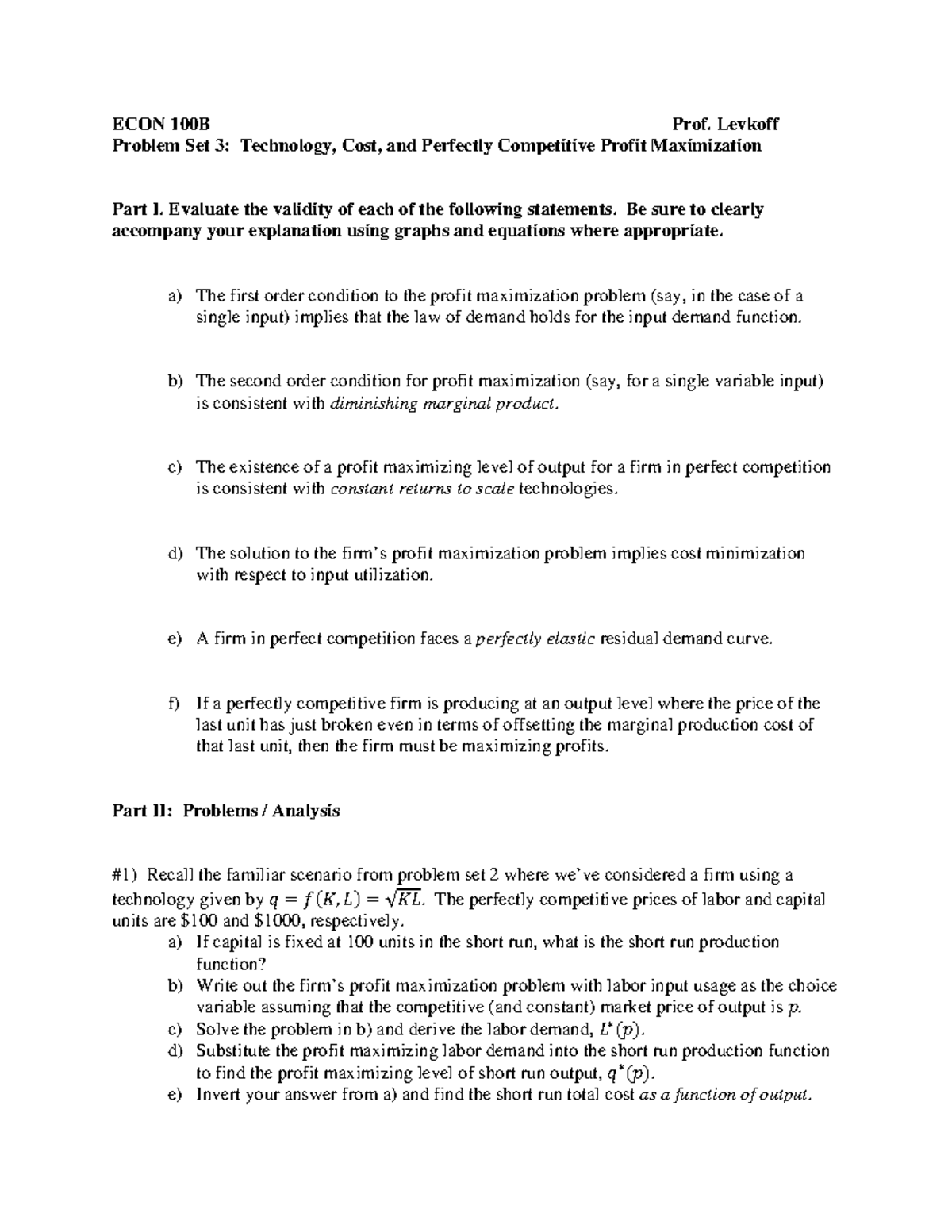 ECON 100B PS3 - problem set 3 - ECON 100B Prof. Levkoff Problem Set 3: Technology, Cost, and ...