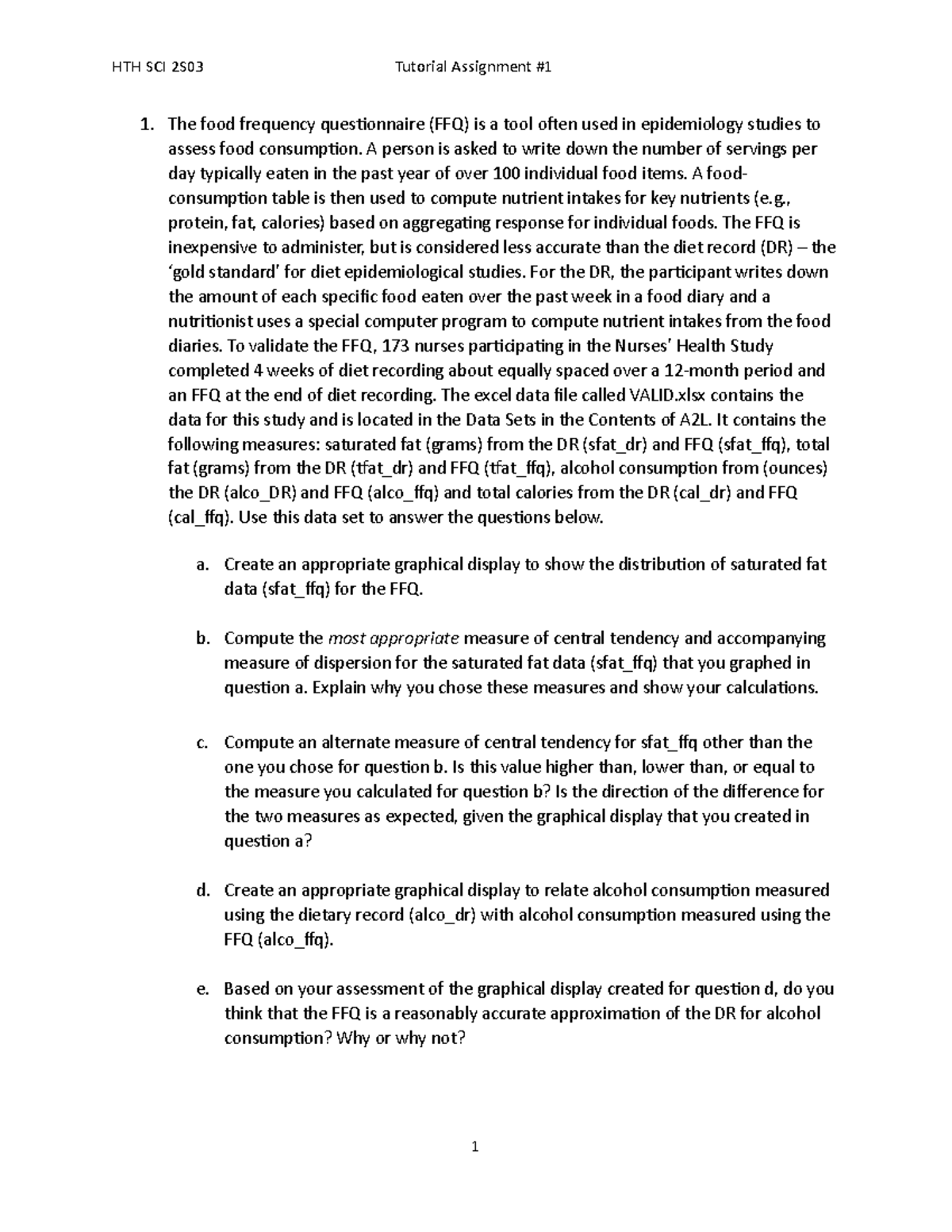 Tutorial Assign 1 - Descriptive Stats 2 - HTH SCI 2S03 Tutorial Assignment # The food frequency ...
