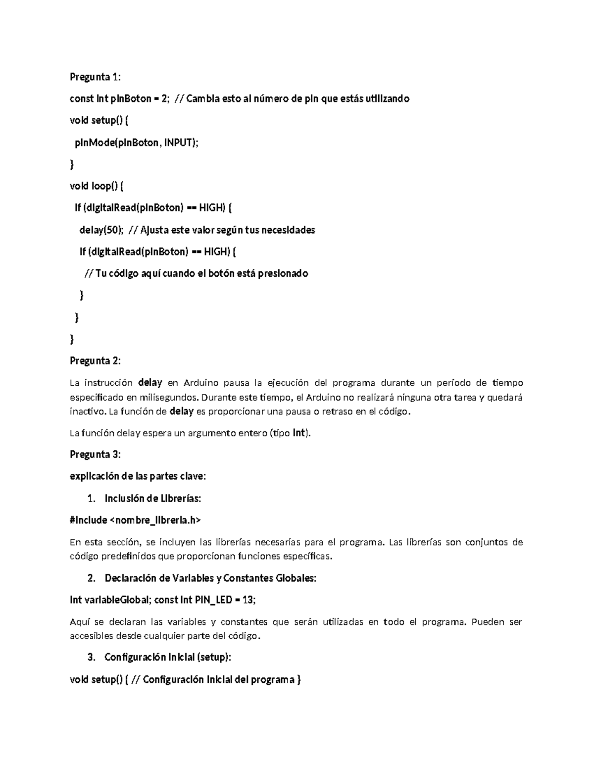 Examen de arduino - Pregunta 1: const int pinBoton = 2; // Cambia esto al número de pin que ...