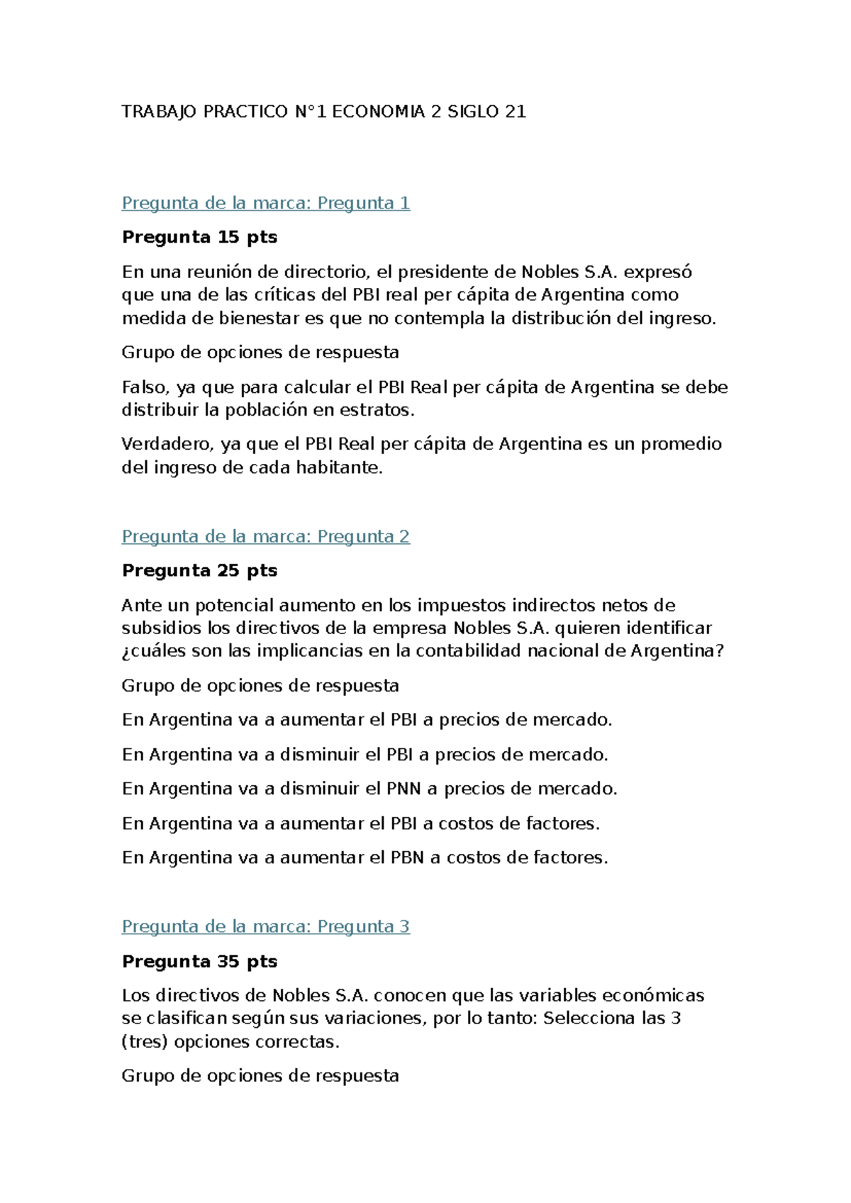 TP 1 Economia 2 - TRABAJO PRACTICO N°1 ECONOMIA 2 SIGLO 21 Pregunta de la marca: Pregunta 1 ...