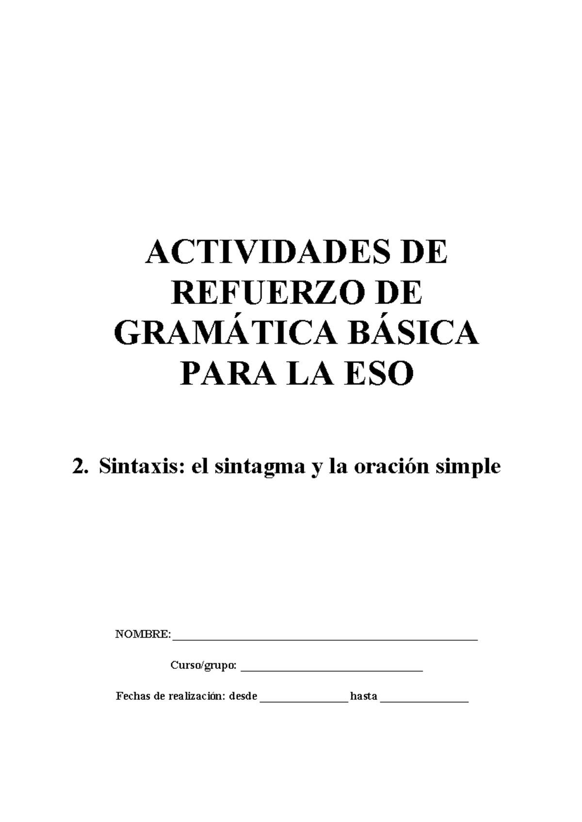 Repaso oración simple - ACTIVIDADES DE REFUERZO DE GRAMÁTICA BÁSICA ...