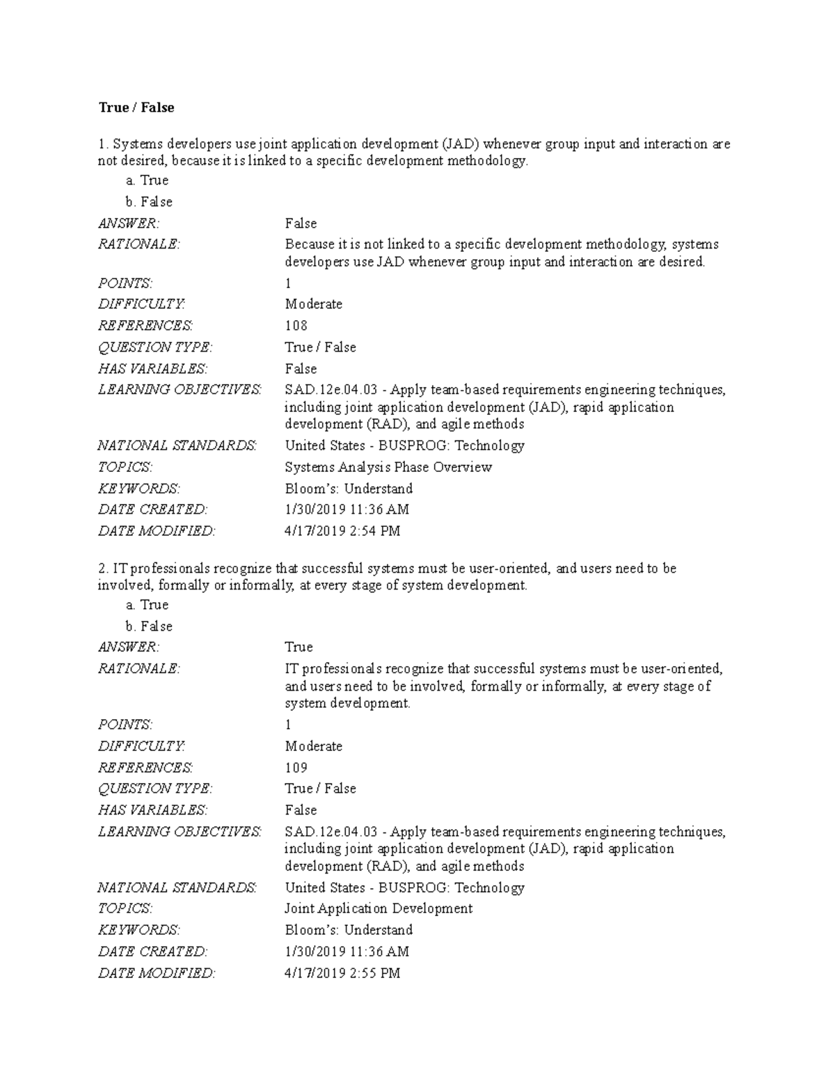 Chapter 04 Requirements Engineering TF - True / False Systems developers use joint application ...