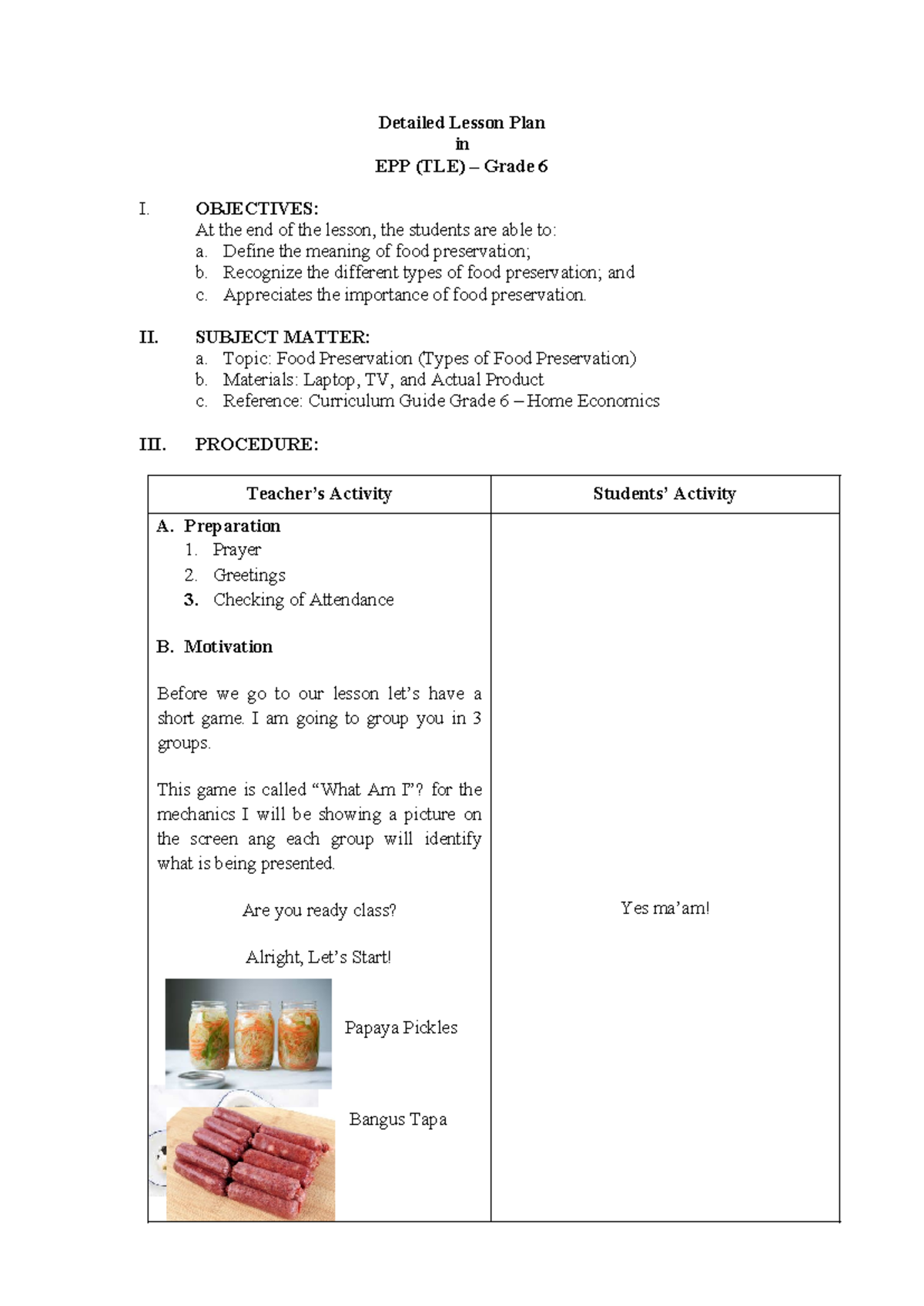 COT-EPP - Detailed Lesson Plan in EPP (TLE) – Grade 6 I. OBJECTIVES: At ...