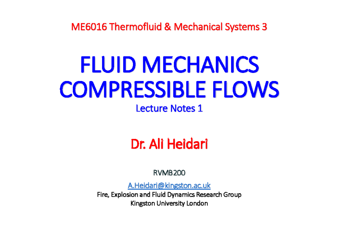 Fluid Mechanics 1 Compressible Flow - ME6016 Thermofluid & Mechanical Systems 3 FLUID MECHANICS ...