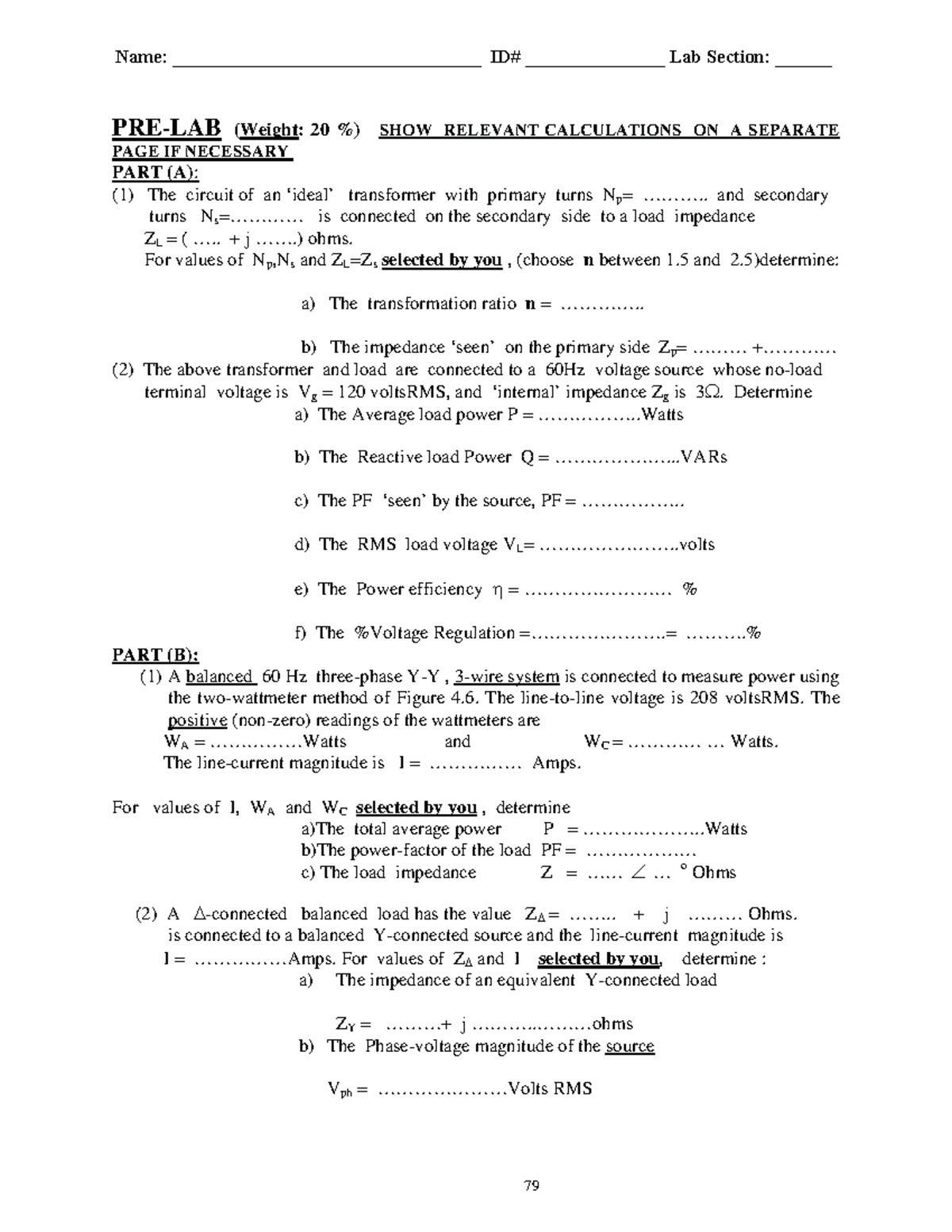 Expt-4-Pre Lab - PRE-LAB (Weight: 20 %) SHOW RELEVANT CALCULATIONS ON A ...