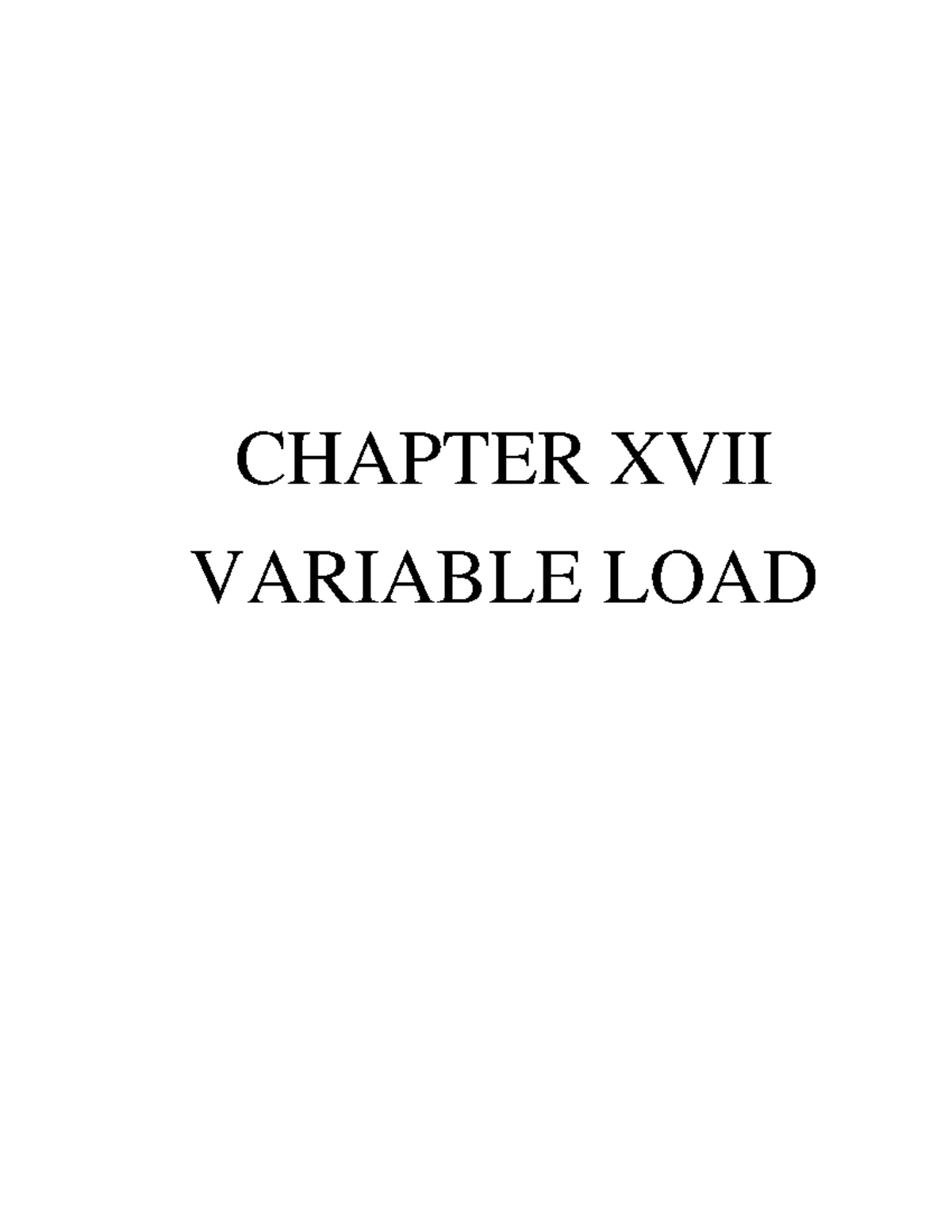Xvii-variable-load problems and solutions - CHAPTER XVII VARIABLE LOAD ...