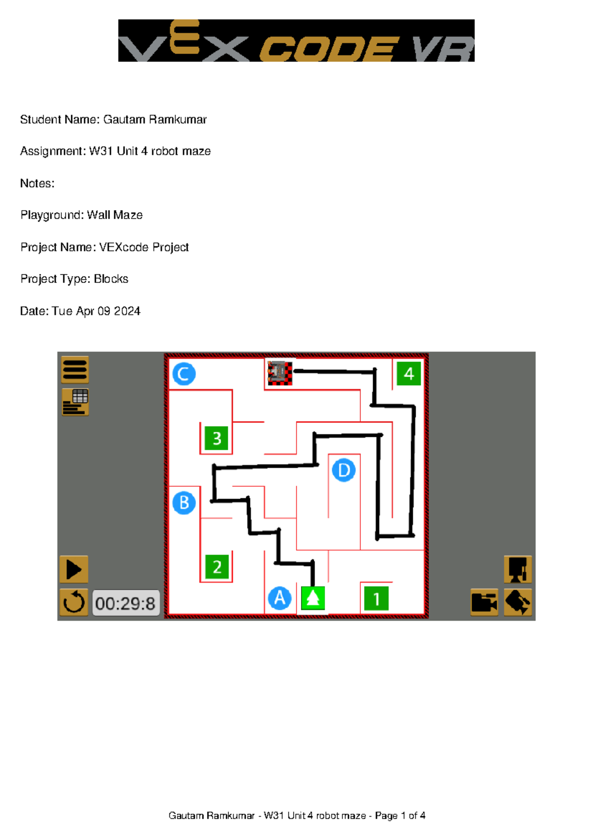 Gautam Ramkumar - W31 Unit 4 robot maze - Student Name: Gautam Ramkumar ...