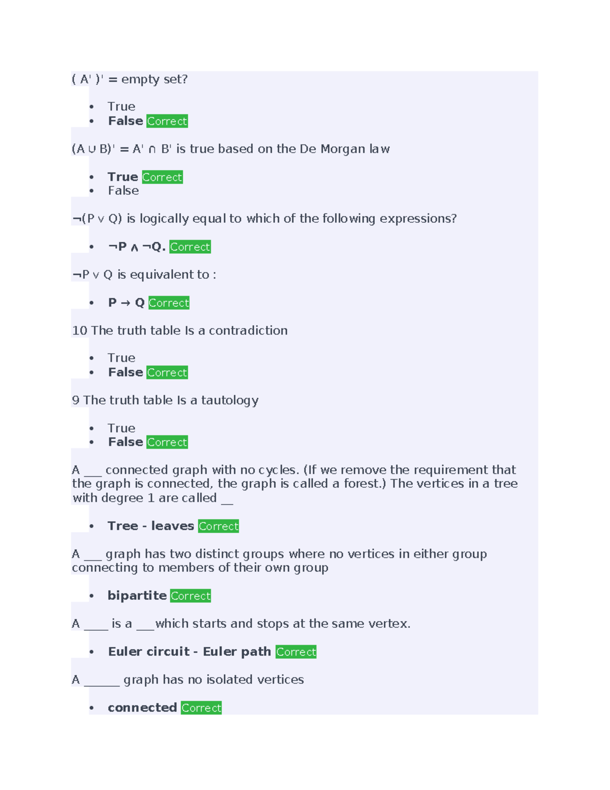 Discrete Mathematics - none - ( A' )' = empty set? True False Correct ...