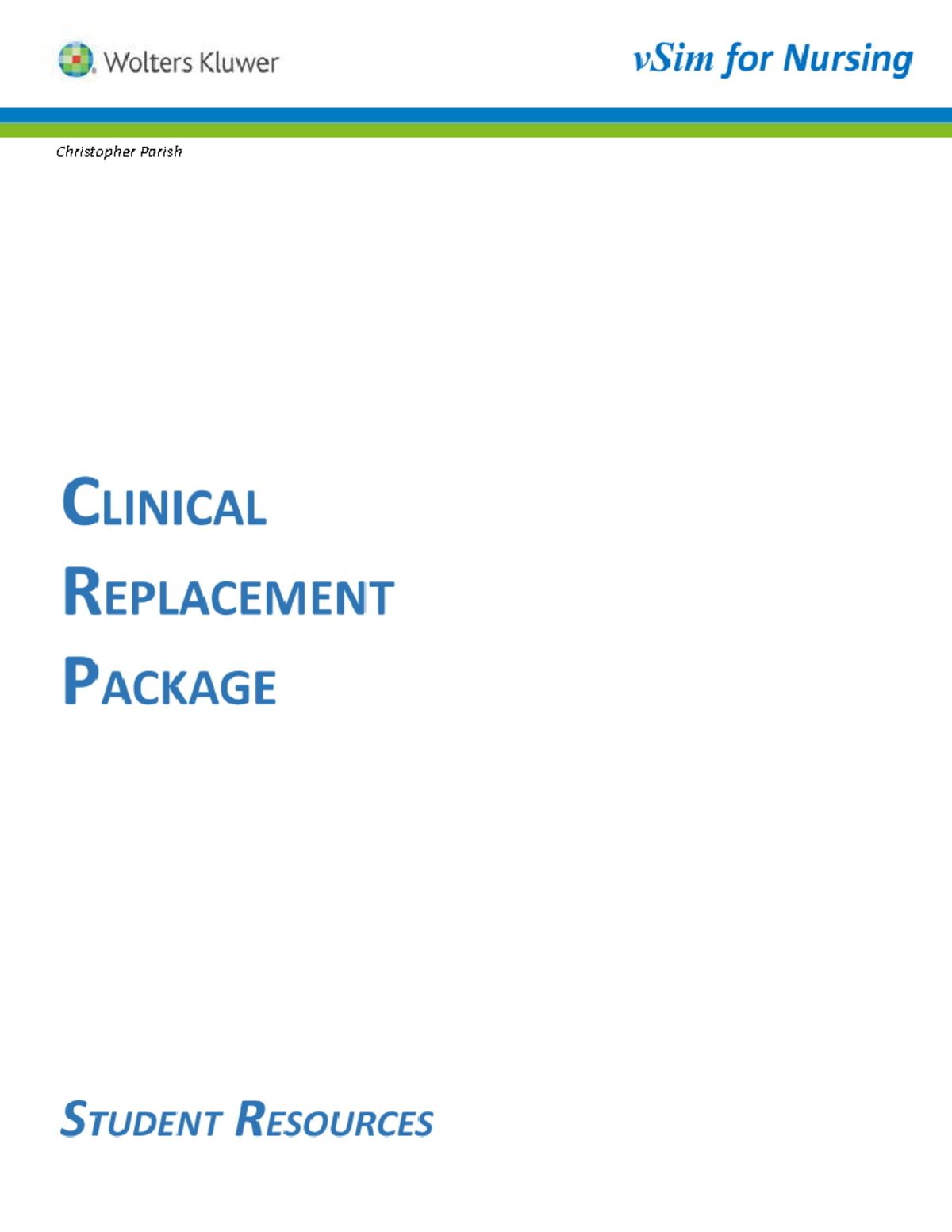 V Sim Clinical Replacement Packet for Students Christopher parish - Christopher Parish - Studocu