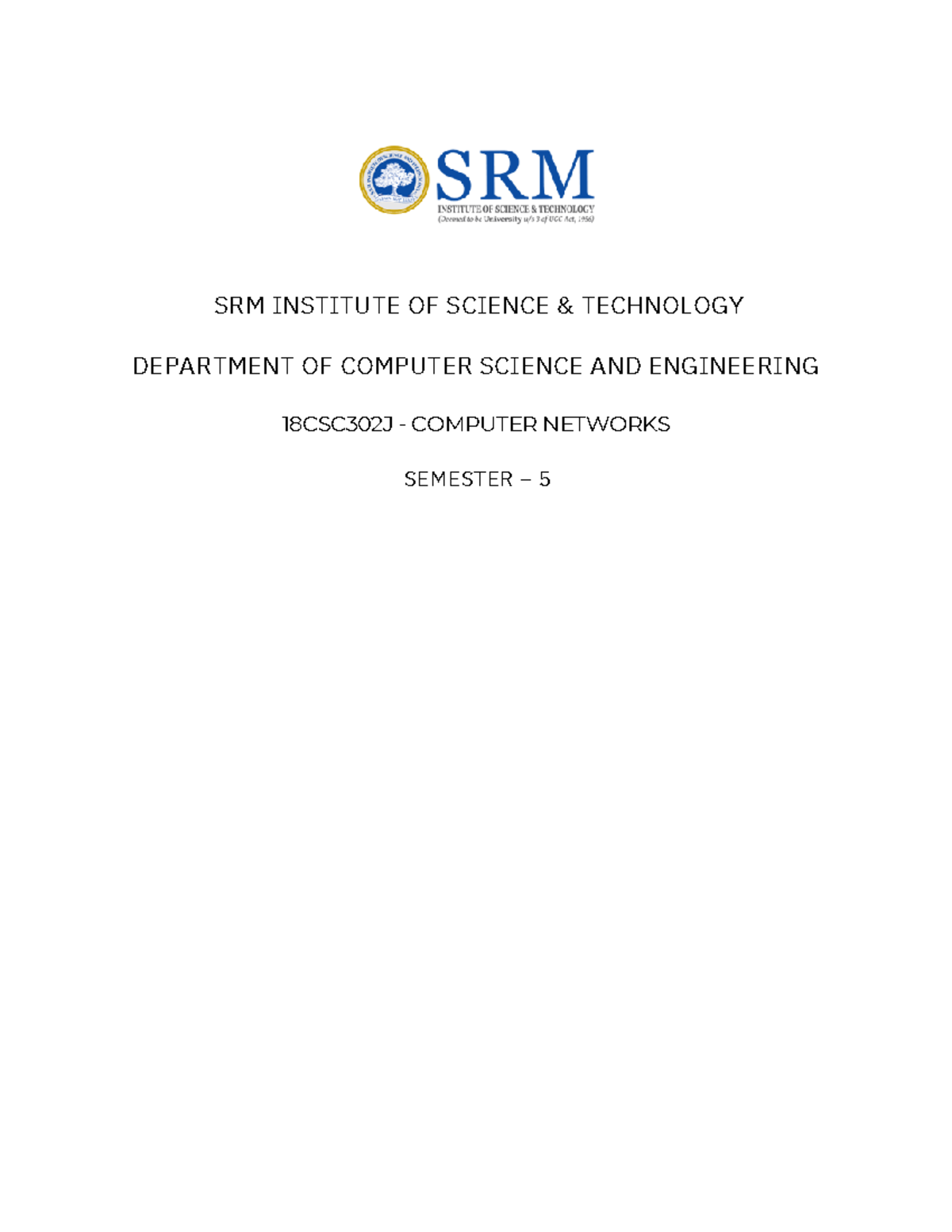 Computer Network File - SRM INSTITUTE OF SCIENCE & TECHNOLOGY DEPARTMENT OF COMPUTER SCIENCE AND ...