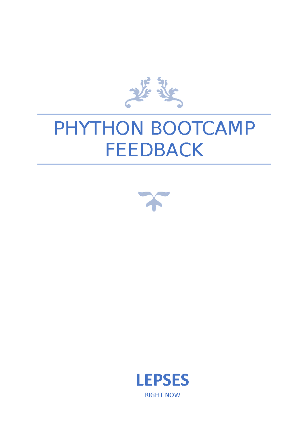 Python bootcamp report - PHYTHON BOOTCAMP FEEDBACK LEPSES RIGHT NOW ...