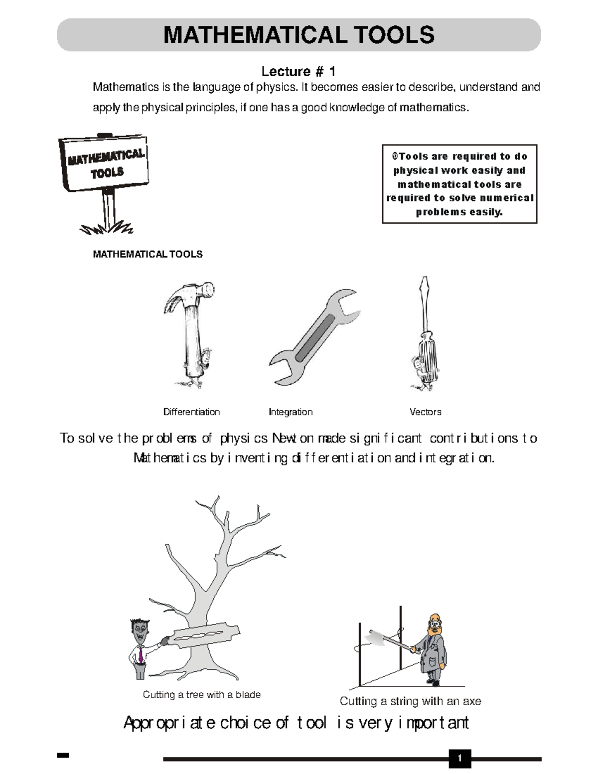 1 Mathematical Tools - MATHEMATICAL TOOLS Lecture # 1 Mathematics is the language of physics. It ...